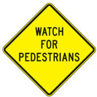 Watch for Pedestrians Warning Signs | Redbud Supply